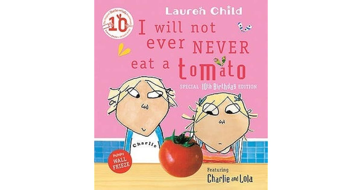 I will not ever NEVER eat a tomato by Lauren Child