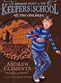 Benjamin Pratt & the Keepers of the School Series by Andrew Clements