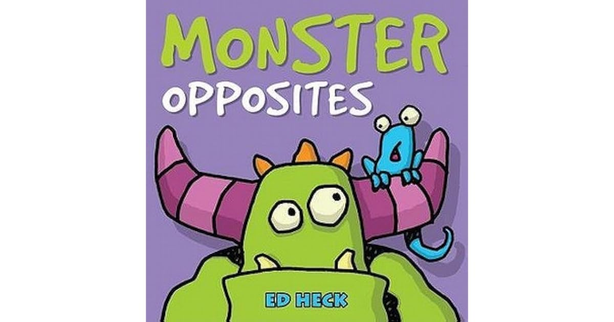 Monster Opposites by Ed Heck