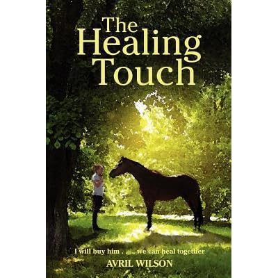 The Healing Touch by Avril Wilson — Reviews, Discussion, Bookclubs, Lists