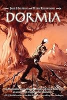 Dormia (Dormia, #1) by Jake Halpern