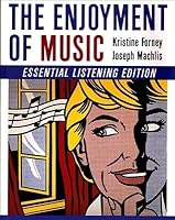 The Enjoyment of Music: An Introduction to Perceptive Listening by ...