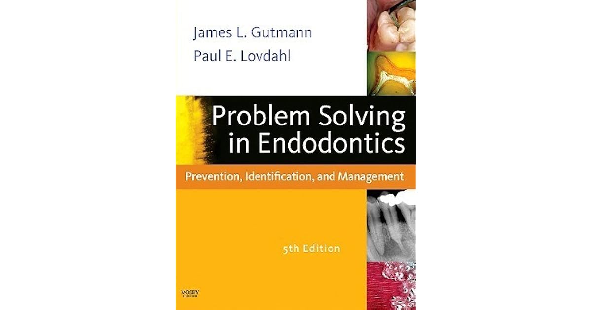 Problem Solving In Endodontics: Prevention, Identification, And Management by James L. Gutmann
