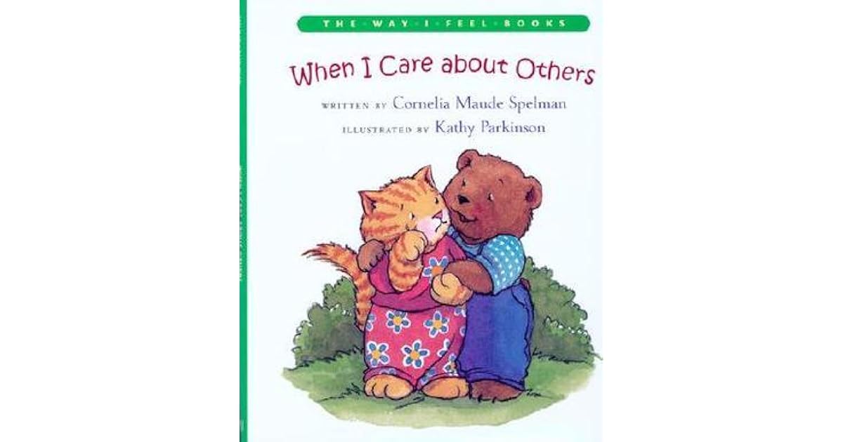 When I Care about Others by Cornelia Maude Spelman