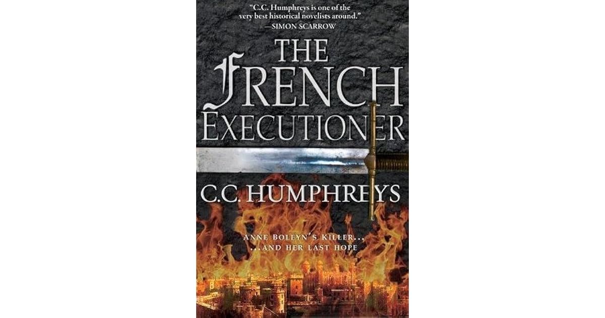 The French Executioner (French Executioner, #1) by C.C. Humphreys