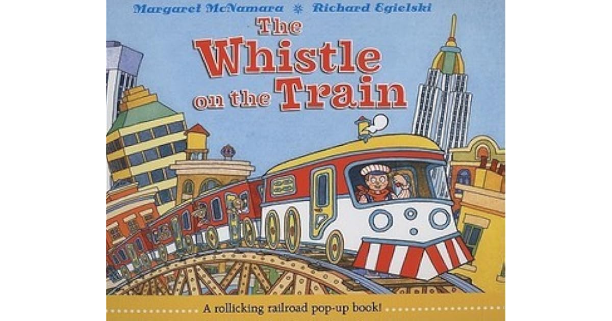 The Whistle on the Train by Margaret McNamara