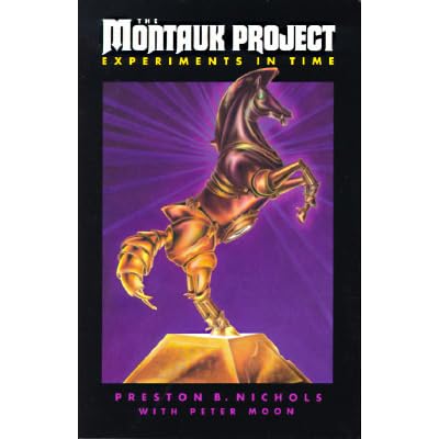 The Montauk Project: Experiments in Time by Preston B. Nichols ...