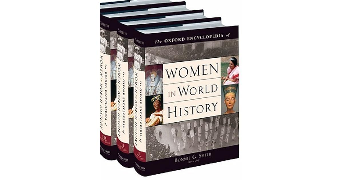 The Oxford Encyclopedia of Women in World History by Bonnie G. Smith