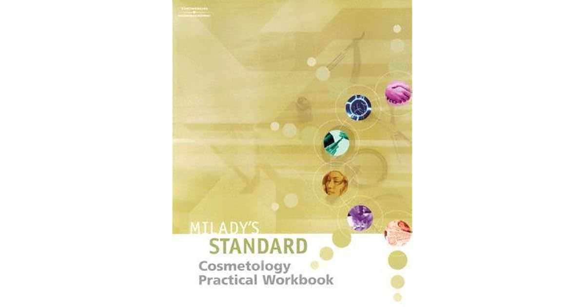 Milady's Standard Practical Workbook: To Be Used With Milady's Standard ...