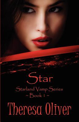 Star (Starland Vamp, #1) by Theresa Oliver