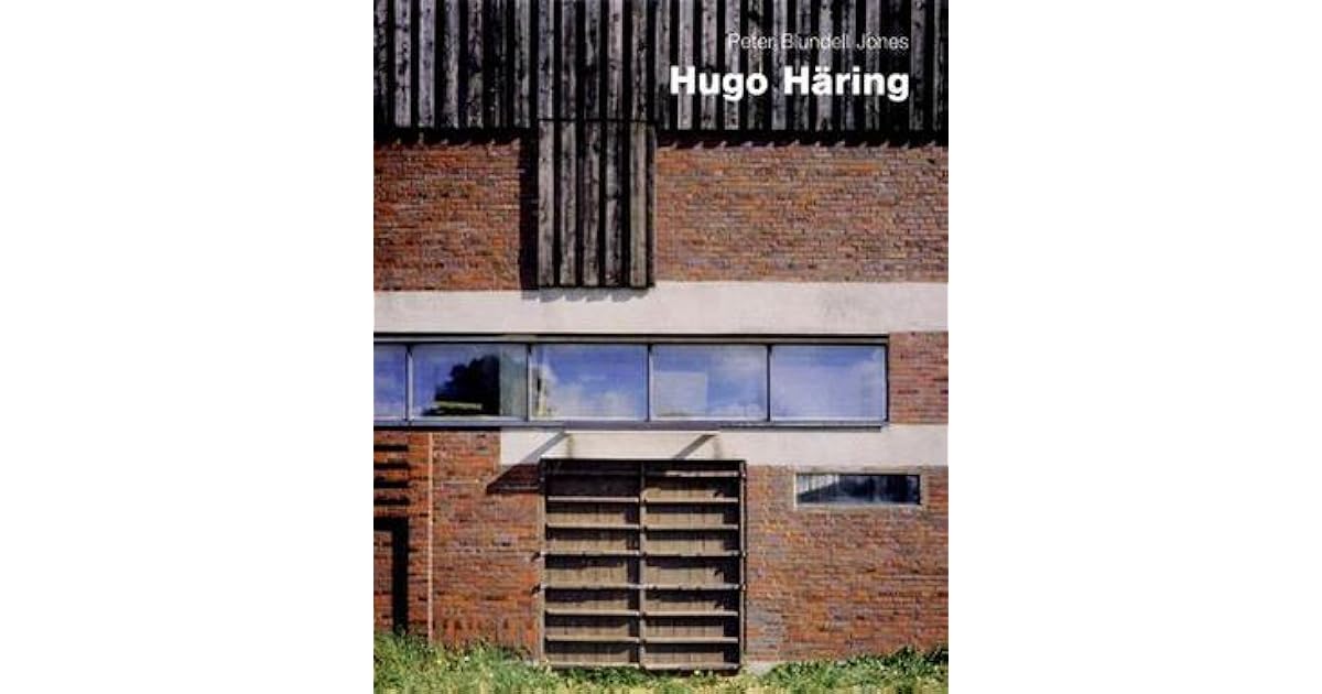 Hugo Haring: The Organic Versus the Geometric by Peter Blundell Jones