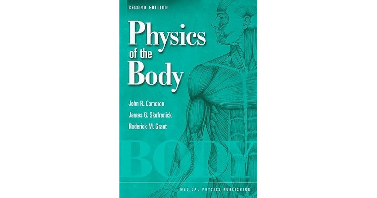 Physics of the Body by John R. Cameron