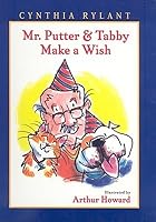 Mr. Putter & Tabby Make a Wish by Cynthia Rylant