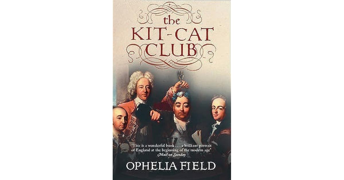 The Kit-Cat Club by Ophelia Field