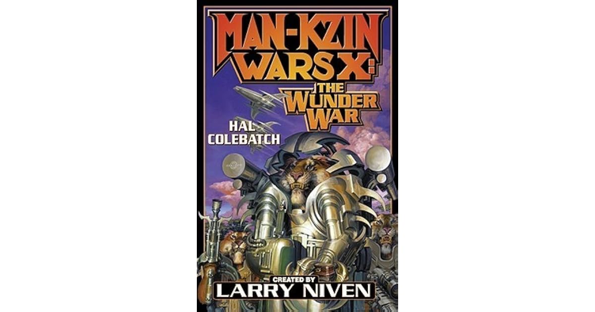 Man-Kzin Wars X: The Wunder War by Hal G.P. Colebatch