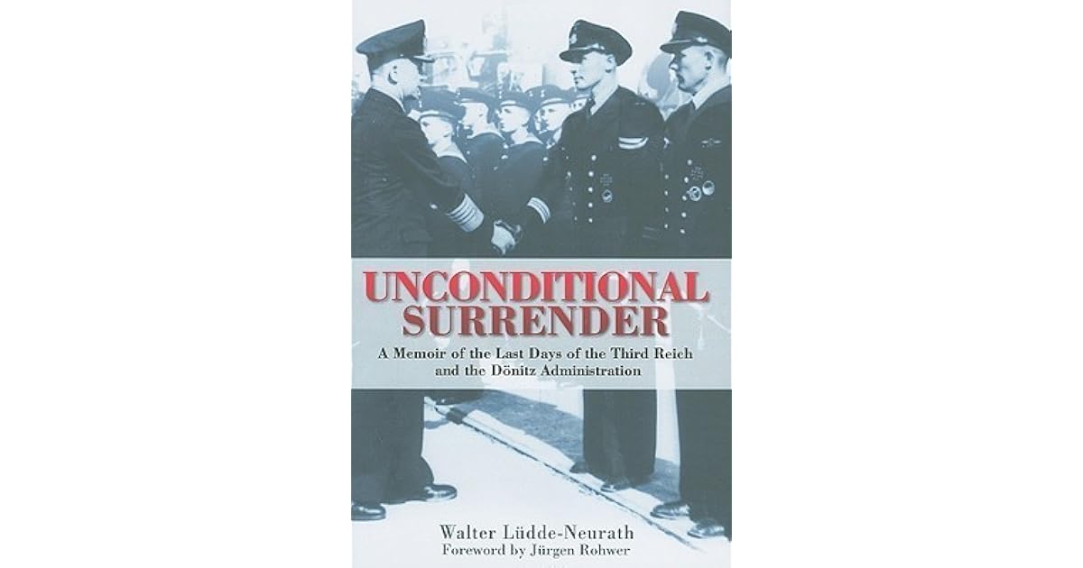 Unconditional Surrender: A Memoir of the Last Days of the Third Reich ...