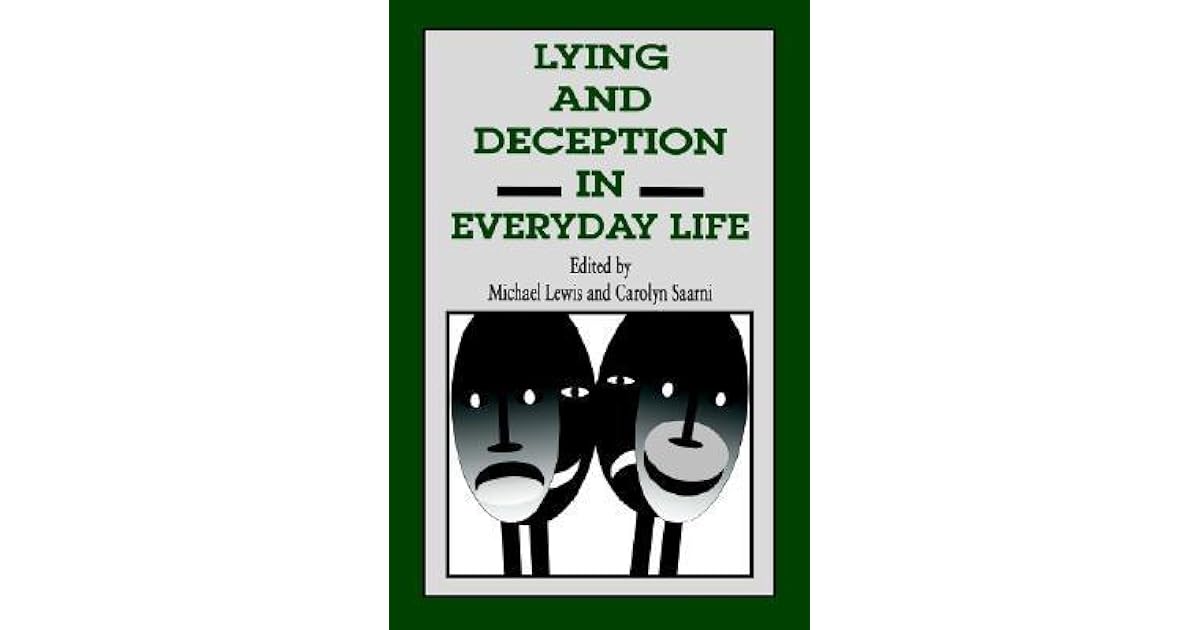 Lying and Deception in Everyday Life by Michael Lewis