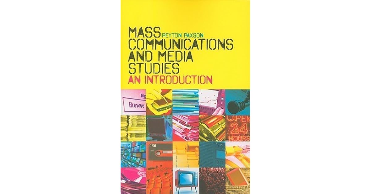 Mass Communications and Media Studies: An Introduction by Peyton Paxson