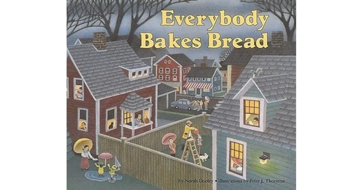 Everybody Bakes Bread by Norah Dooley