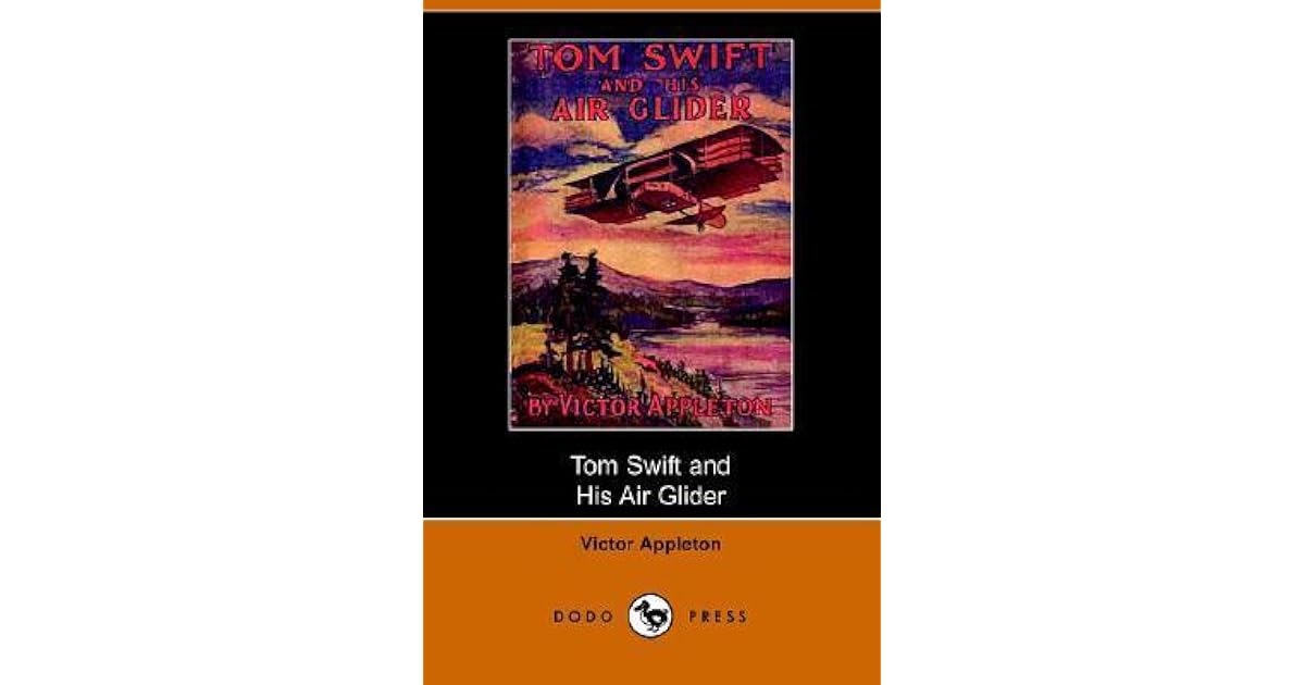 Tom Swift and His Air Glider, or Seeking the Platinum Treasure by ...