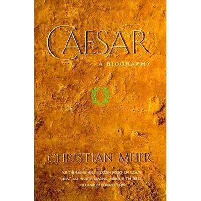 Caesar: A Biography by Christian Meier — Reviews, Discussion, Bookclubs ...