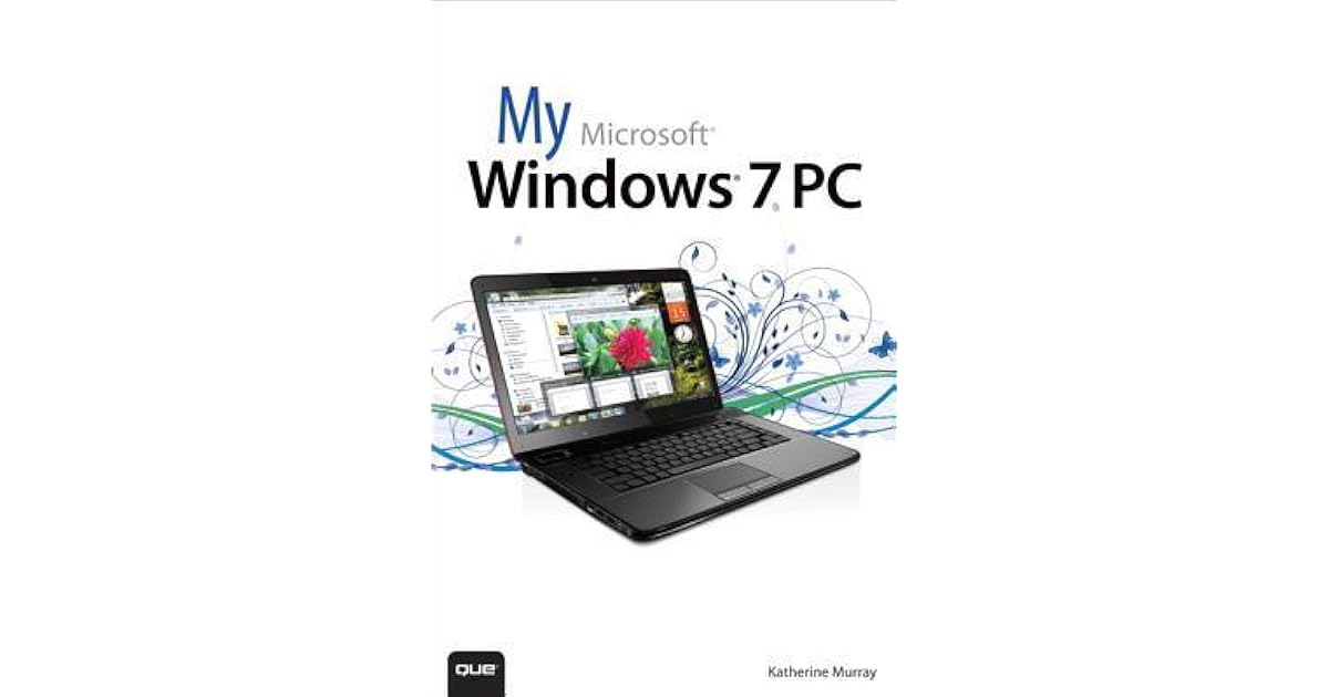 My Microsoft Windows 7 PC by Katherine Murray