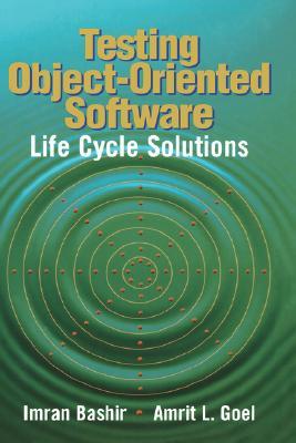 Testing Object-Oriented Software: Life Cycle Solutions by Imran Bashir