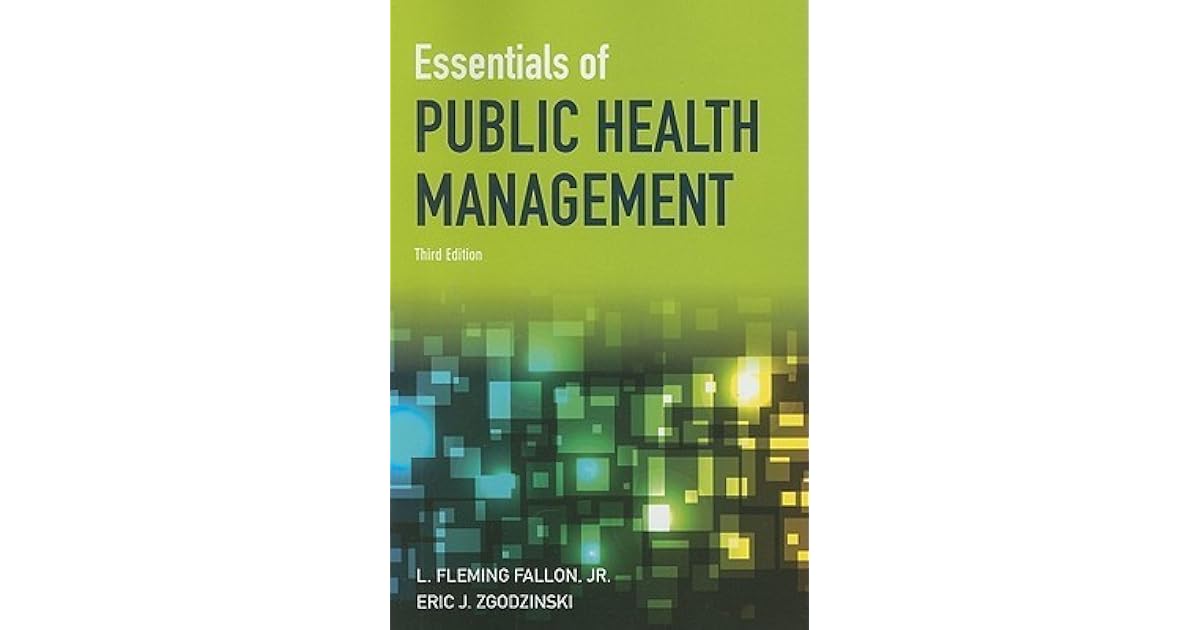Essentials of Public Health Management by Eric J. Zgodzinski