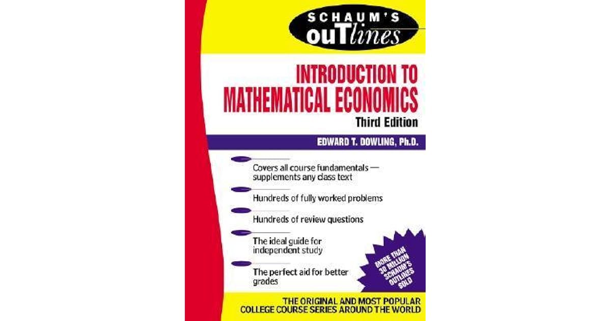 Schaum's Outline of Introduction to Mathematical Economics by Edward T ...
