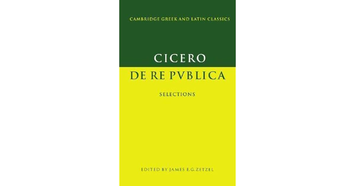 De Re Publica: Selections by Marcus Tullius Cicero