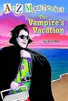 The Vampire's Vacation (A to Z Mysteries, #22) by Ron Roy