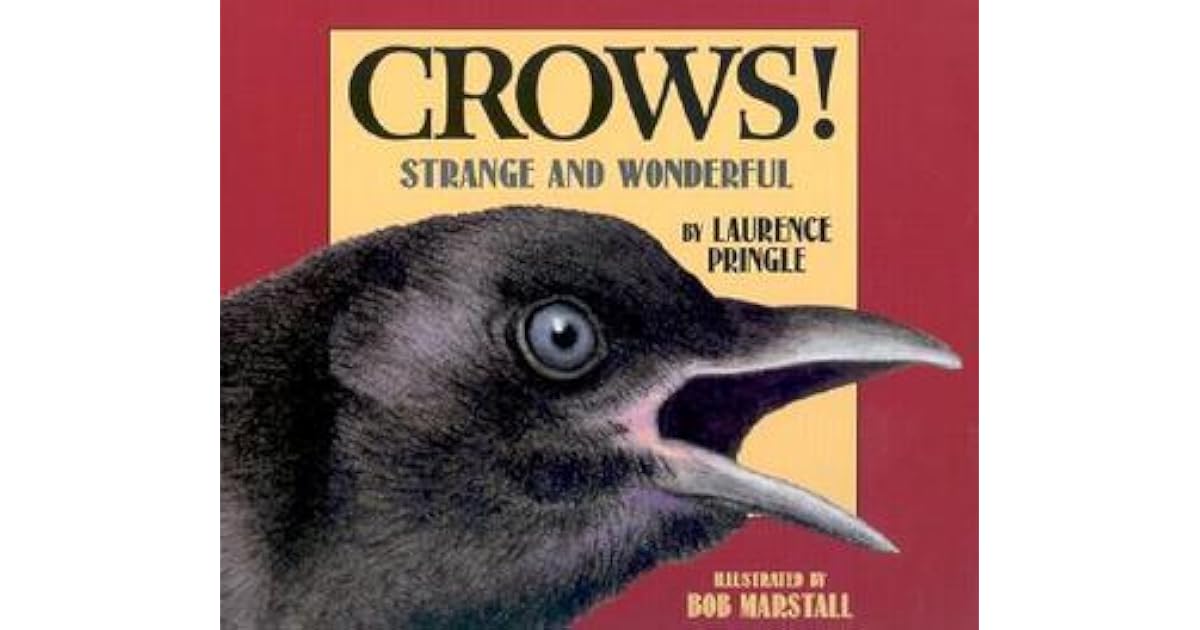 Crows!: Strange and Wonderful by Laurence Pringle