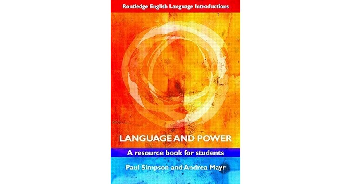 Language and Power: A Resource Book for Students by Paul Simpson