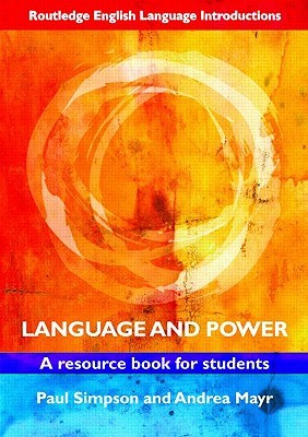Language and Power: A Resource Book for Students by Paul Simpson