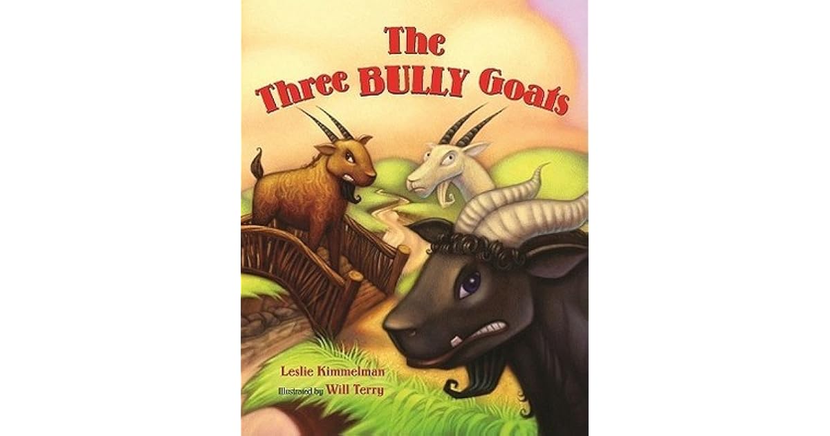The Three Bully Goats by Leslie Kimmelman