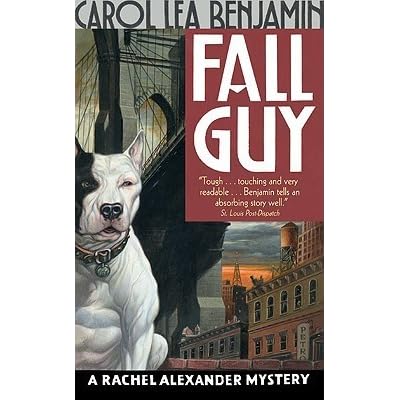 Fall Guy (Rachel Alexander & Dash, #7) by Carol Lea Benjamin — Reviews ...