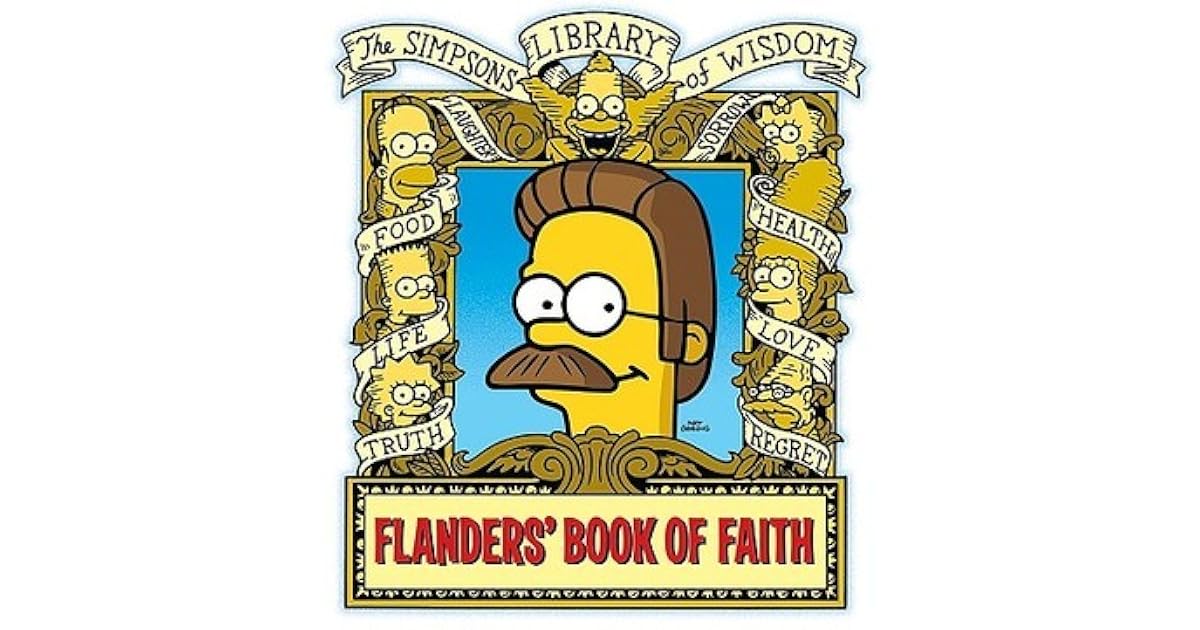 Flanders' Book of Faith: Simpsons Library of Wisdom by Matt Groening