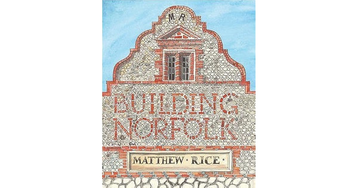 Building Norfolk by Matthew Rice