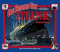 On Board the Titanic by Shelley Tanaka