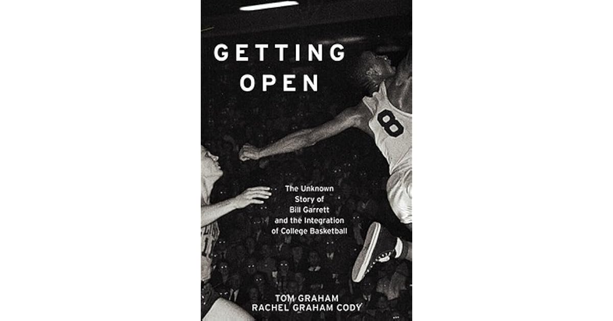 Getting Open: The Unknown Story of Bill Garrett and the Integration of ...