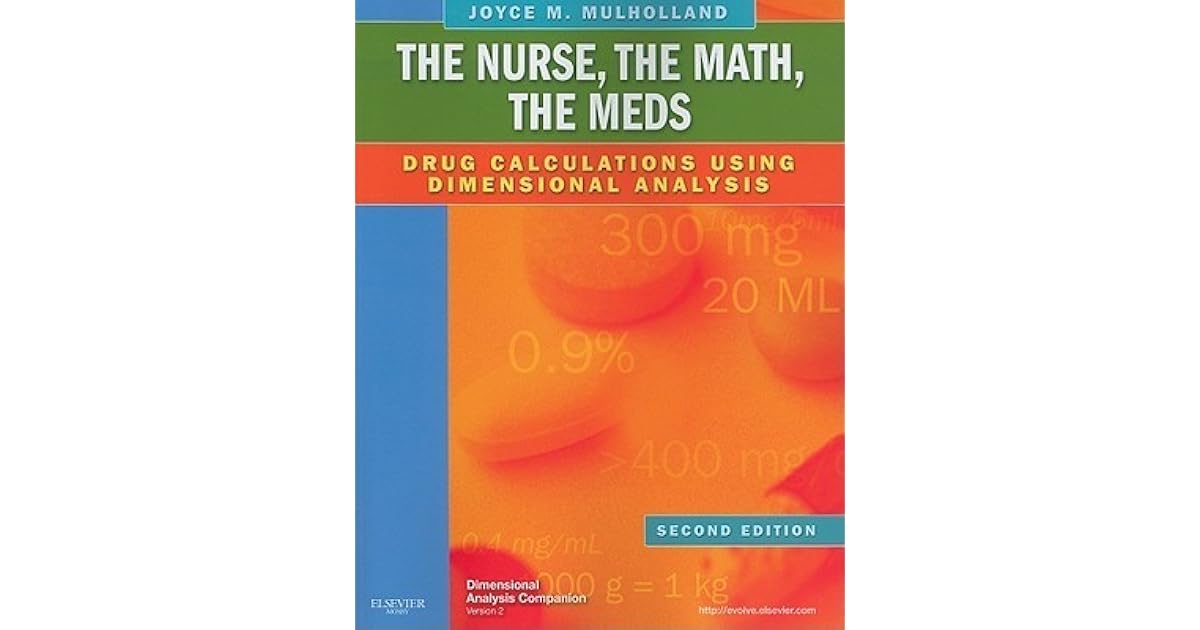 The Nurse, the Math, the Meds: Drug Calculations Using Dimensional ...