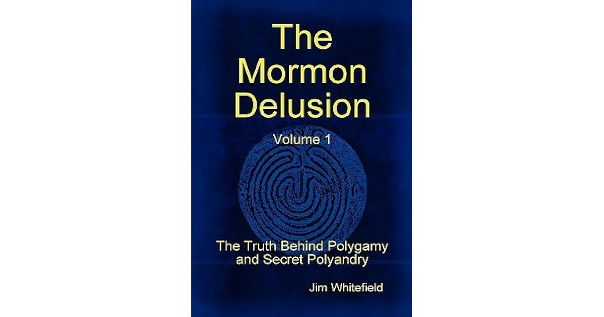 The Mormon Delusion, Vol 1: The Truth Behind Polygamy and Secret ...