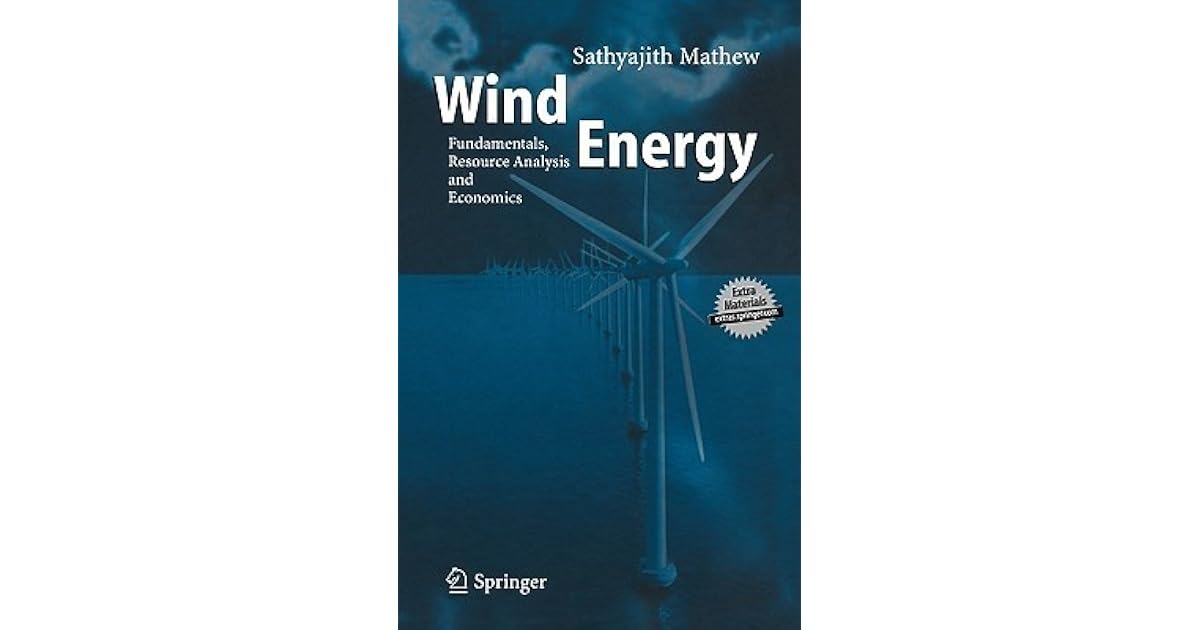 Wind Energy: Fundamentals, Resource Analysis and Economics by ...