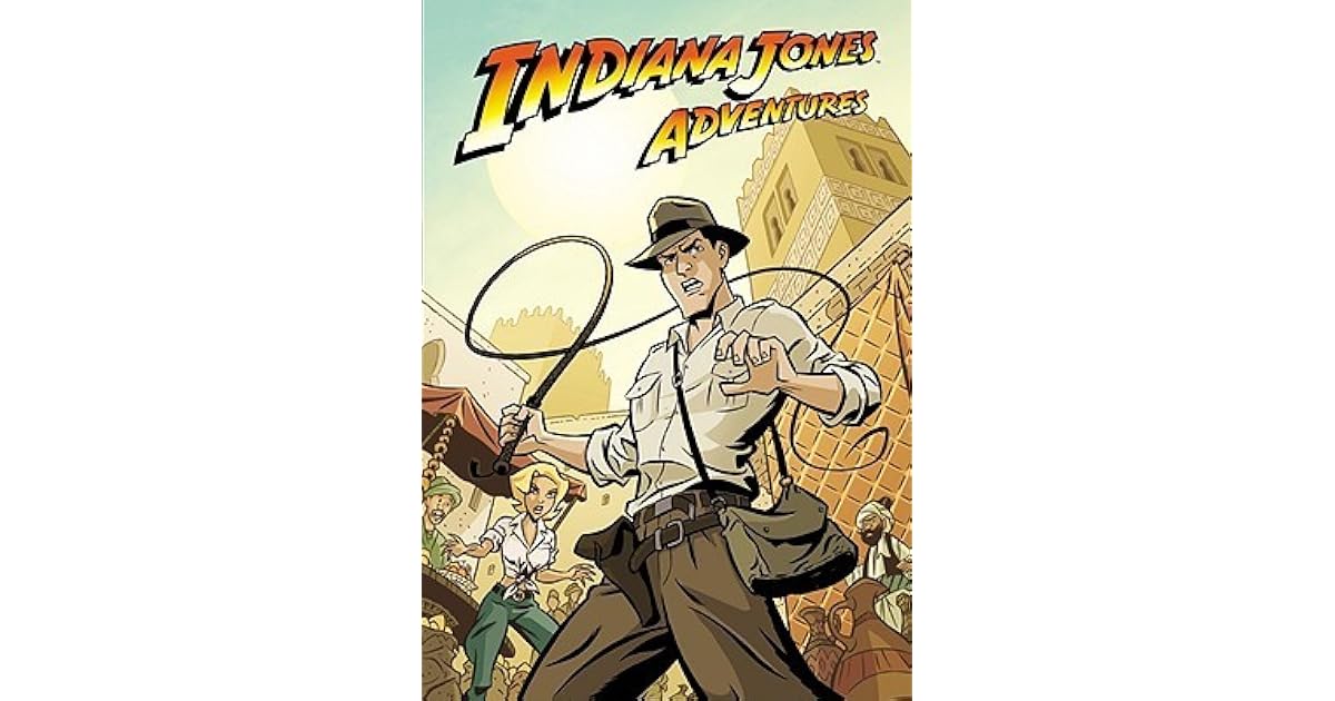 Indiana Jones Adventures, Volume 1 by Philip Gelatt