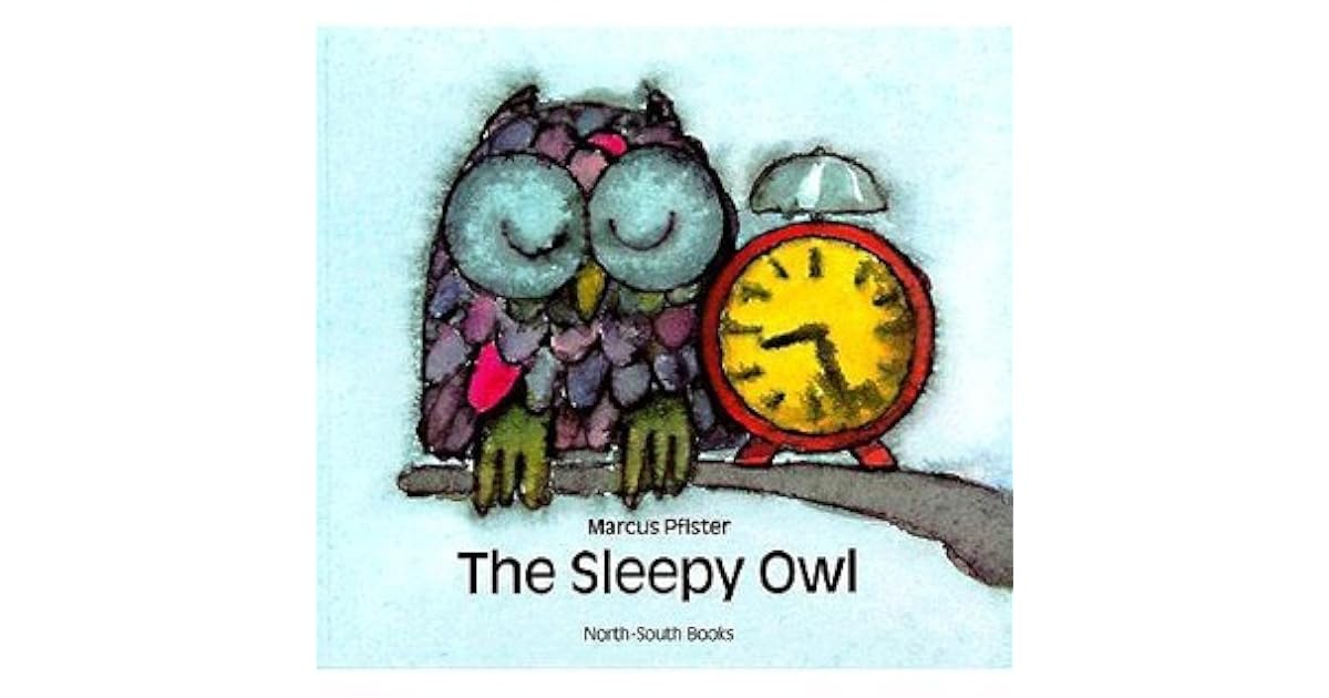 The Sleepy Owl by Marcus Pfister