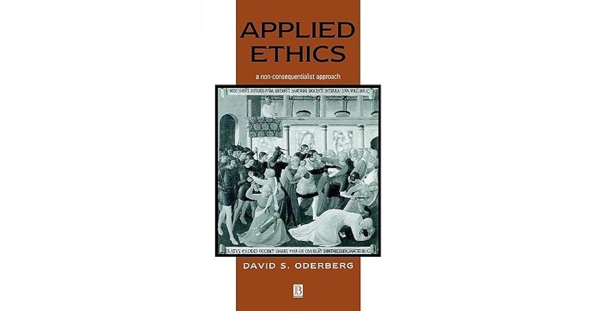 Applied Ethics by David S. Oderberg