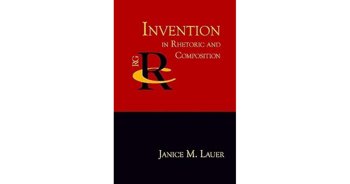 Invention in Rhetoric and Composition by Janice M. Lauer