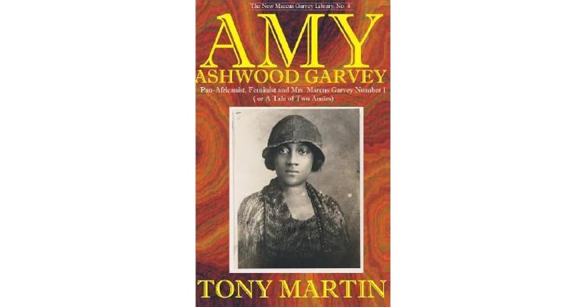 Amy Ashwood Garvey: Pan-Africanist, Feminist and Mrs. Marcus Garvey No ...