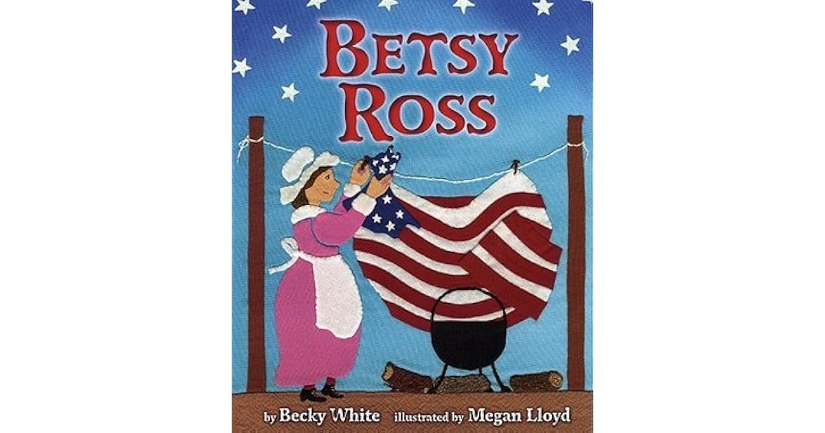 Betsy Ross by Becky White
