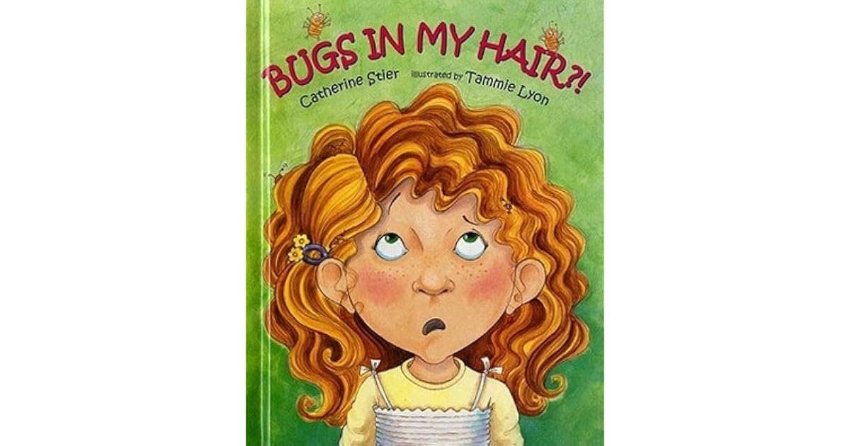 Bugs in My Hair?! by Catherine Stier